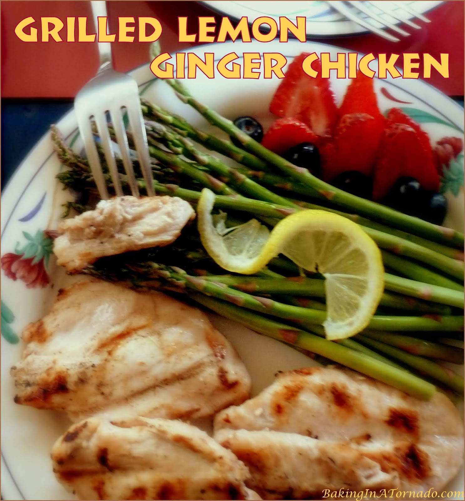Baking in a Tornado: Grilled Lemon Ginger Chicken: May Day Blog With ...