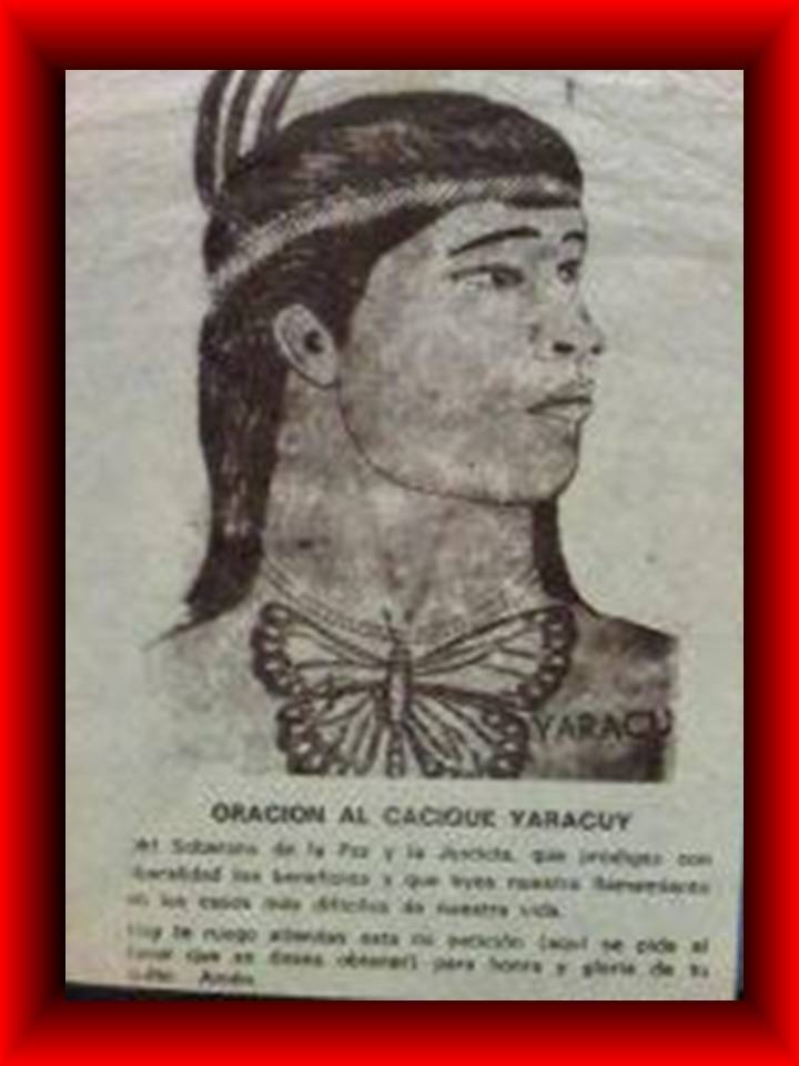 MARIA LIONZA, GUAICAPURO Y EL NEGRO FELIPE: ORACION AL CACIQUE YARACUY ...