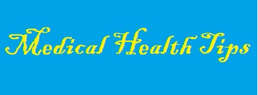 Medical Health Tips