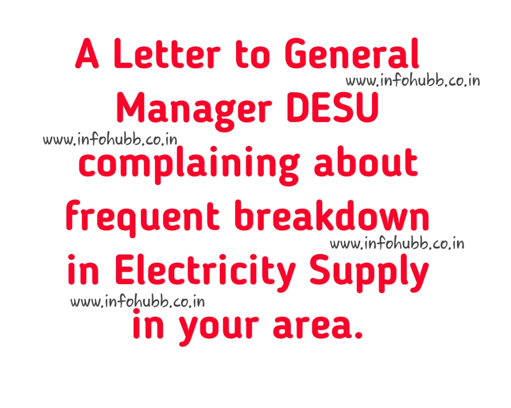 A Letter To General Manager DESU Complaining About Frequent Breakdown In Electricity Supply In a-letter-to-general-manager-desu-complaining-about-frequent-breakdown-in-electricity-supply-in