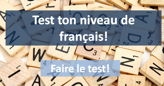 test ton niveau de français - تعلم اللغة الفرنسية والإنجليزية ...