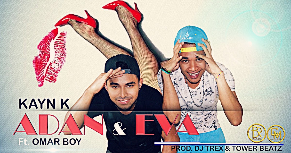 Kayn K Ft. Omar Boy - Adan & Eva (Prod. Dj Trex & Tower Beatz) | MagOne ...