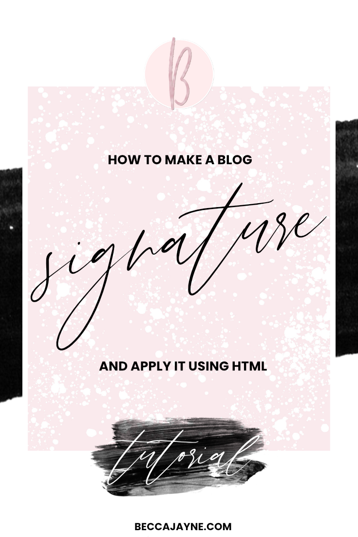 How to Add A Blog Signature in Blogger (and how to make one for Free ...