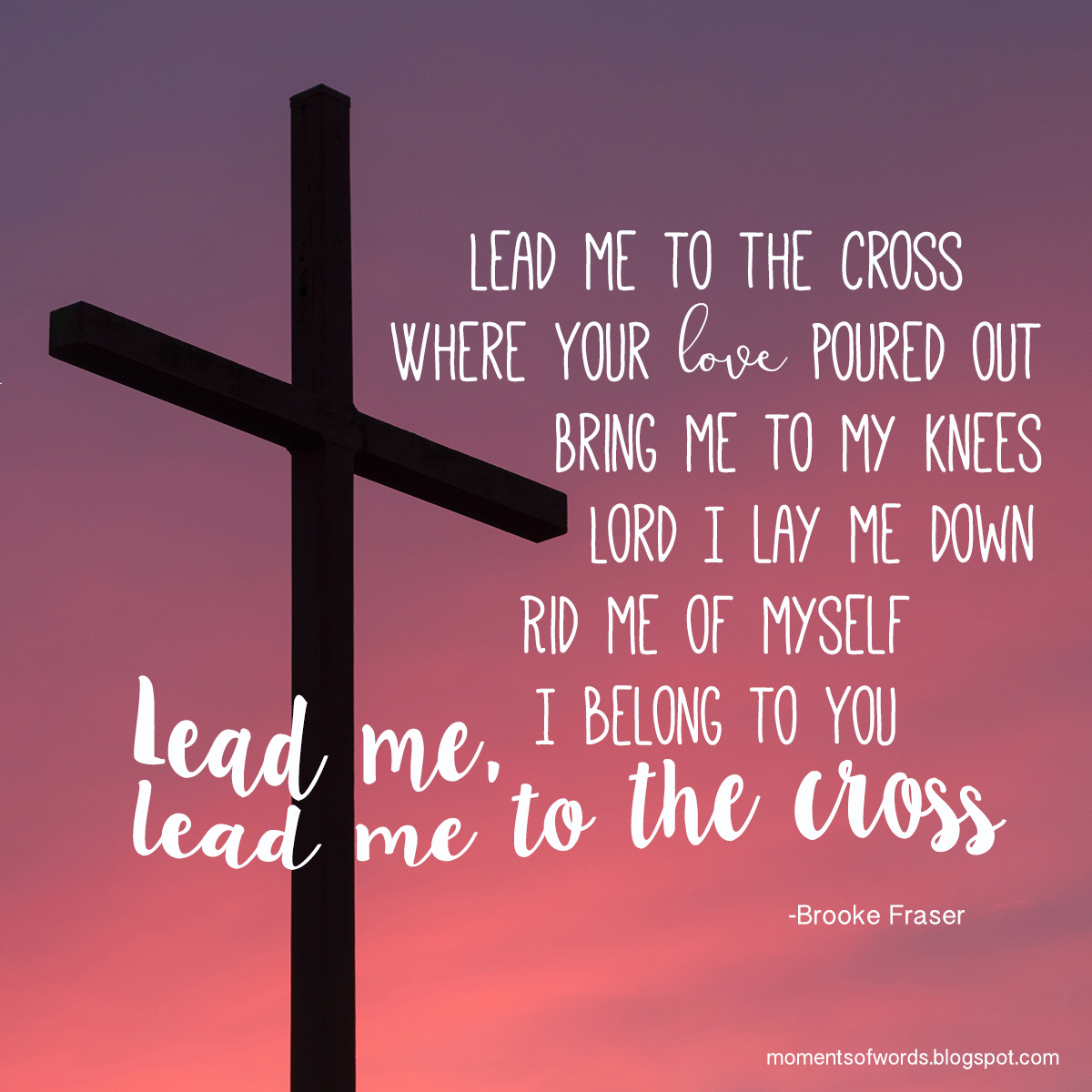 Lead me to the cross #goodfriday | Moments of words