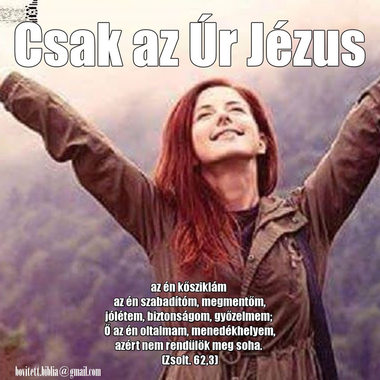 Bővített Biblia: Zsoltár 62. Az Istenben bízó ember áradozása ...