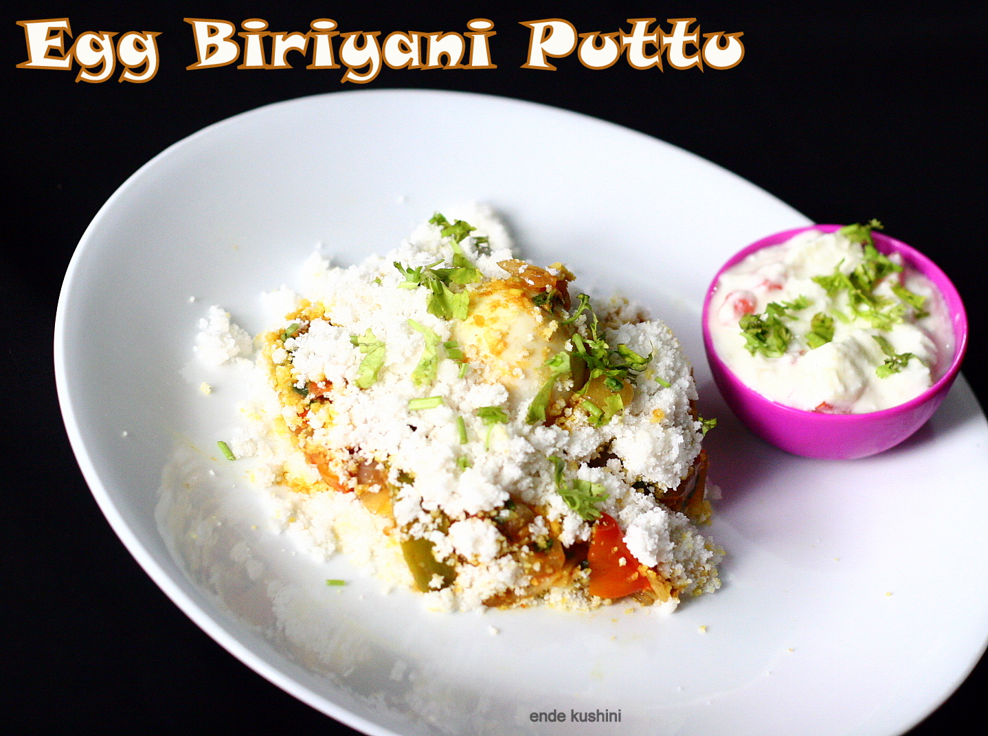 Ende Kushini: Egg Biriyani Puttu