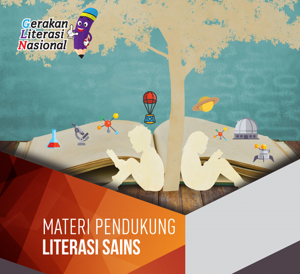 Literasi Sains Menjadi Kebutuhan Siswa ~ Guru Literasi