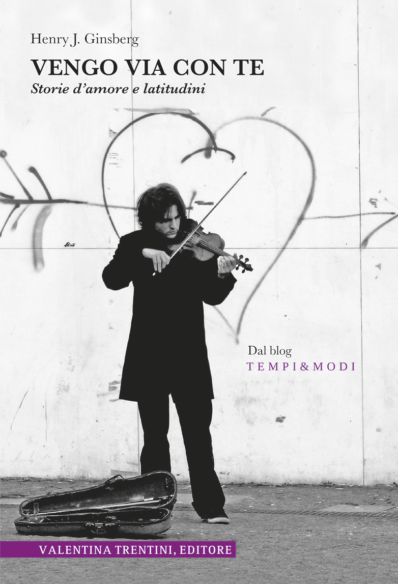 l'uovo fritto: "Vengo via con te - storie d'amore e latitudini", di ...