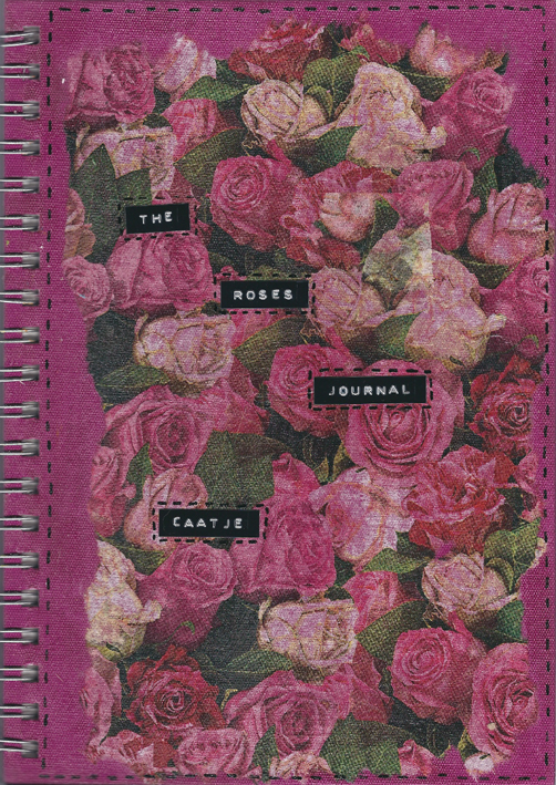 Caatje's Artsy Stuff: Bye bye Heart Journal - Hello Roses Journal