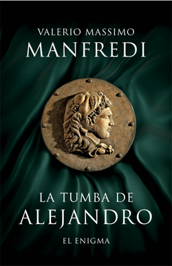 La tumba de Alejandro – Valerio Massimo Manfredi | FreeLibros