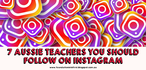 7 Aussie Teachers You Should Follow On Instagram | Foundation into First