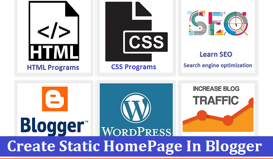 How to Create Static Home Page in Blogger with Pictures
