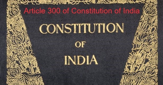 Article 300 in The Constitution Of India 1949
