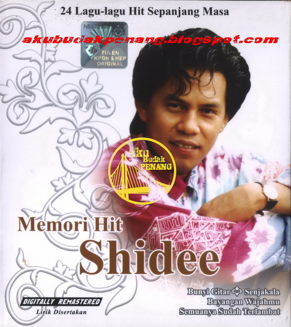 Shidee - Memori Hit Shidee [2007] | Arkib Budak Penang - Khazanah Dan ...