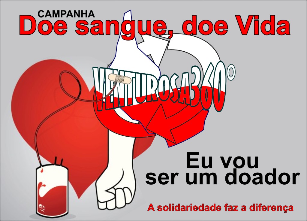 Campanha Doe Sangue Doe Vida Venturosa 360 Graus