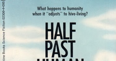 Potpourri of Science Fiction Literature: 1971: Half Past Human (Bass, T.J.)
