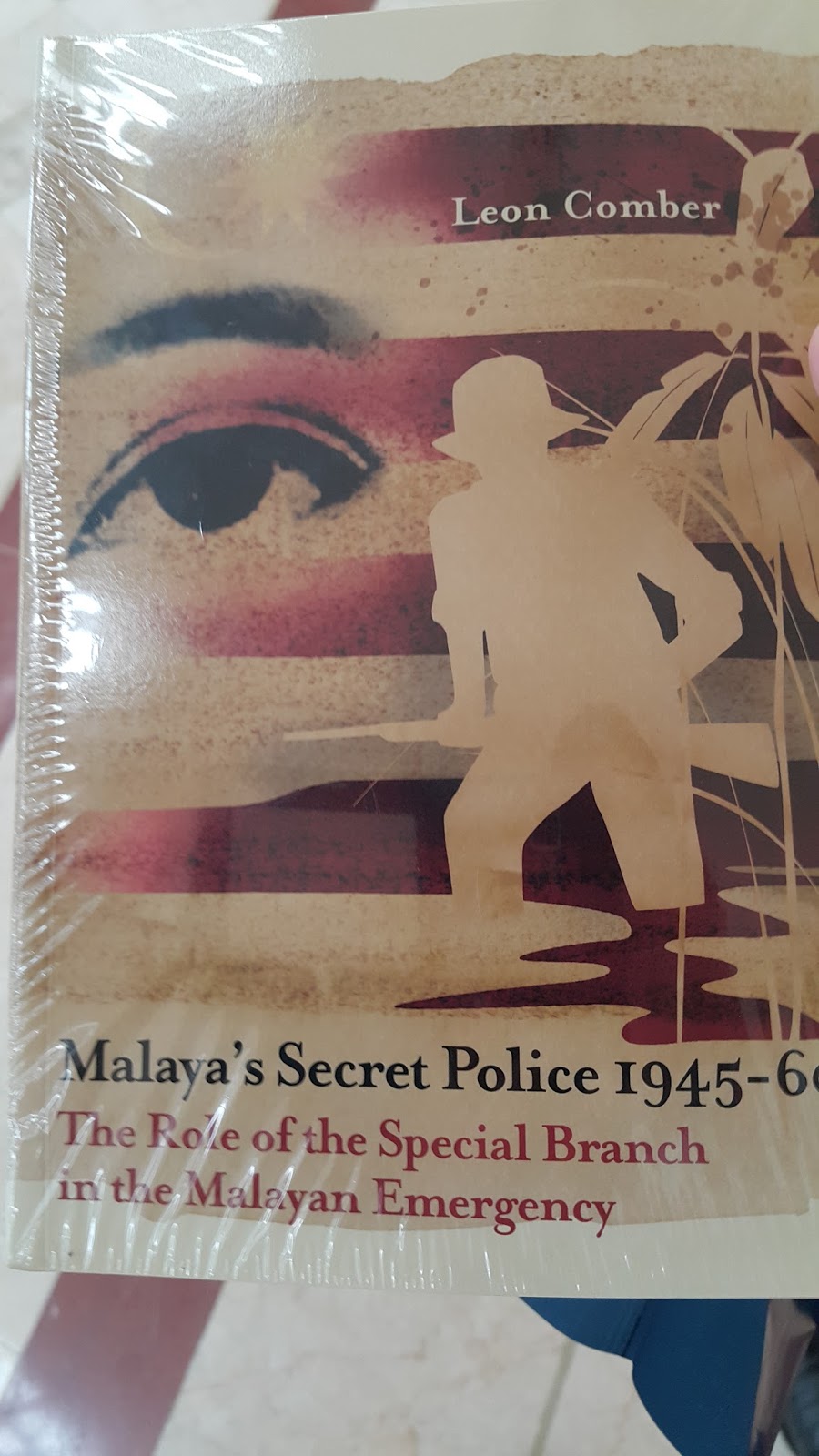 My Musing: Book Review - Malaya's Secret Police 1945 - 1960 : The Role ...