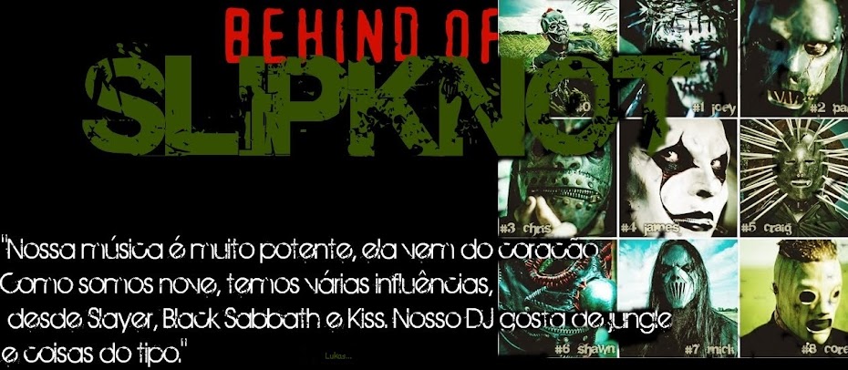 Behind Of Slipknot: Entrvista de Anders Colsefini ao SlipknotBr