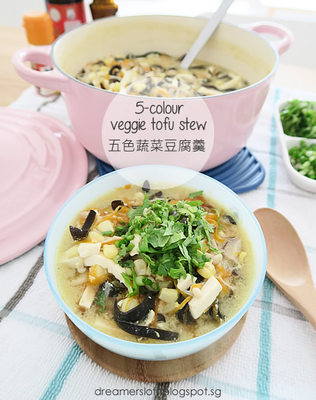 DreamersLoft: 5-colour veggie tofu stew 五色蔬菜豆腐羹