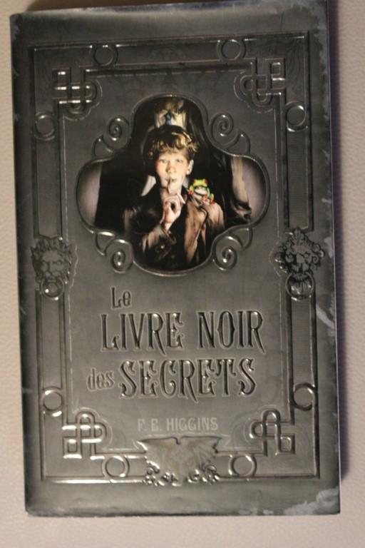 l'instant des lecteurs: "Le livre noir des secrets" - F.E. HIGGINS