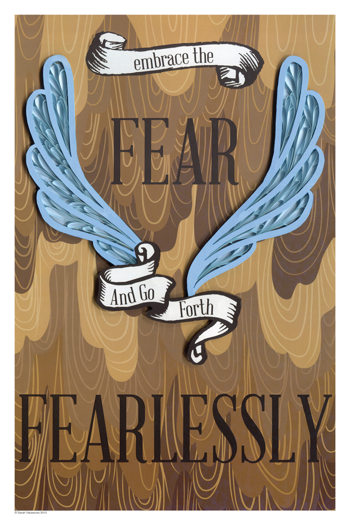 Yakawonis: Embrace the fear and go forth fearlessly - paper art