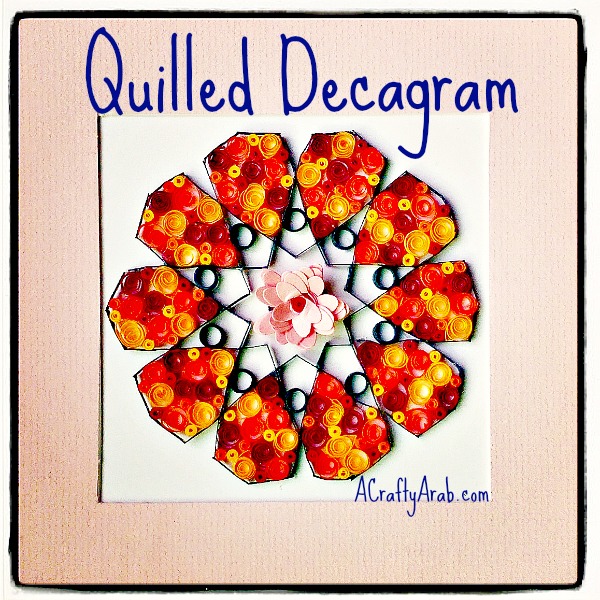A Crafty Arab: Quilled Decagram