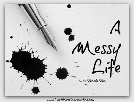 The Write Conversation: A Messy Life