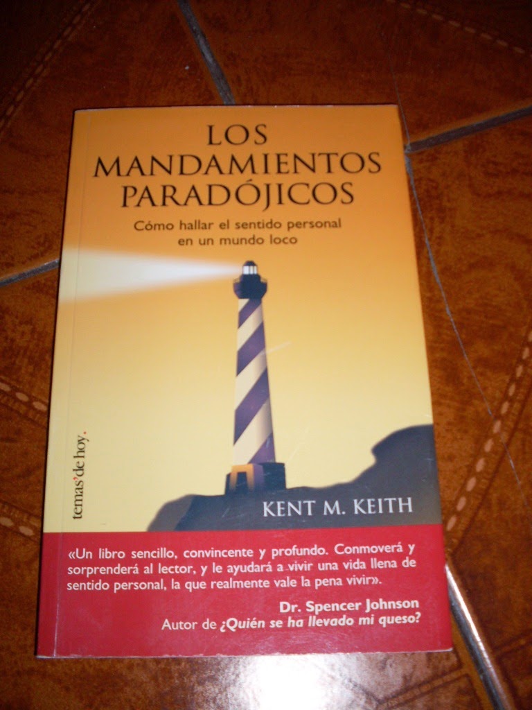 Libros que vuelan: LOS MANDAMIENTOS PARADÓJICOS. Kent M. Keith