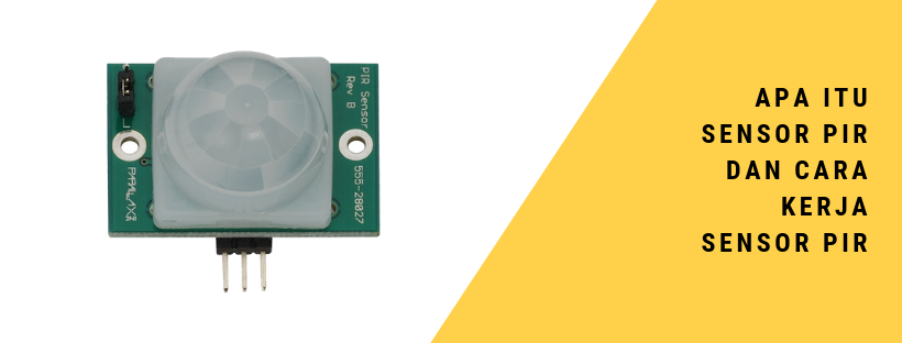 Apa Itu Sensor PIR dan Cara Kerja Sensor PIR - Teman Koding