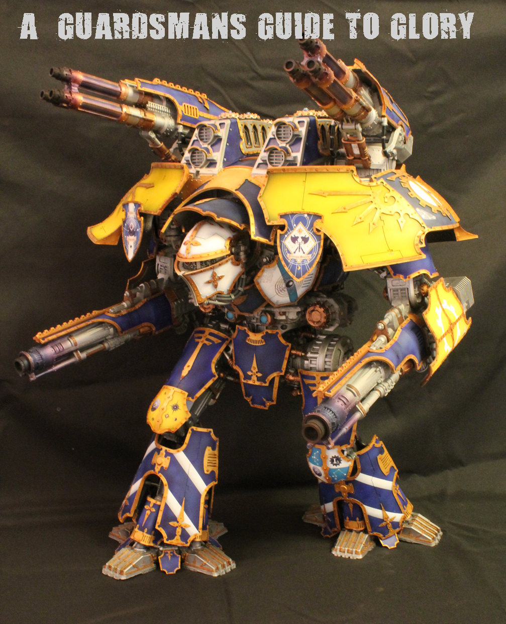 A Guardsman's Guide to Glory: Mars Alpha Pattern Warlord Titan COMPLETE!