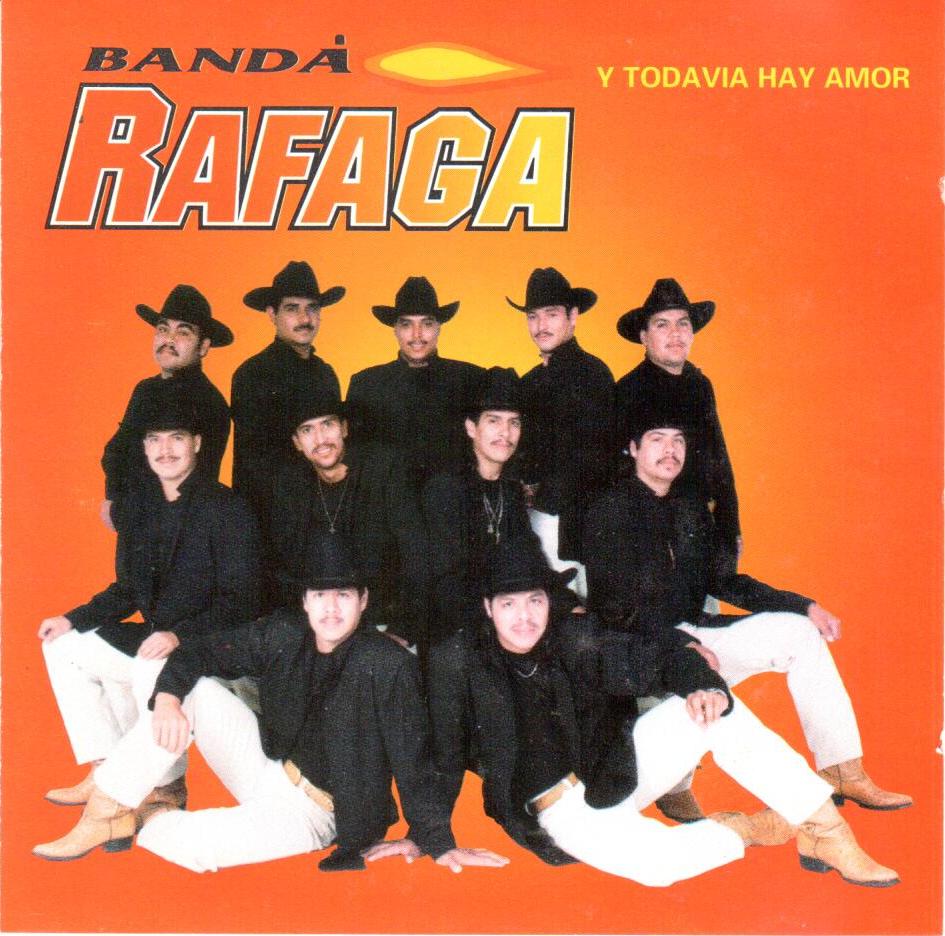 La mejor música de México y el Mundo: Banda Ráfaga - Y todavía hay amor ...