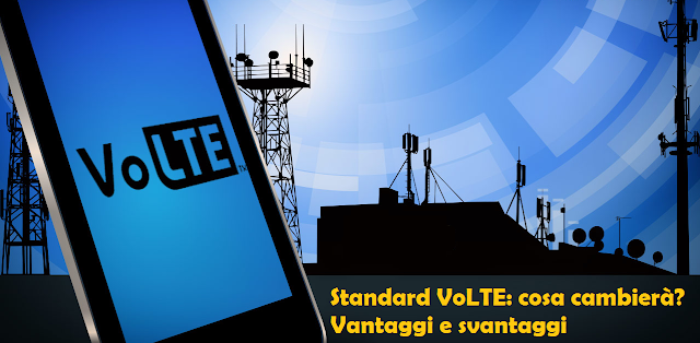 Chiamate su rete 4G: vantaggi e svantaggi del nuovo standard VoLTE ...