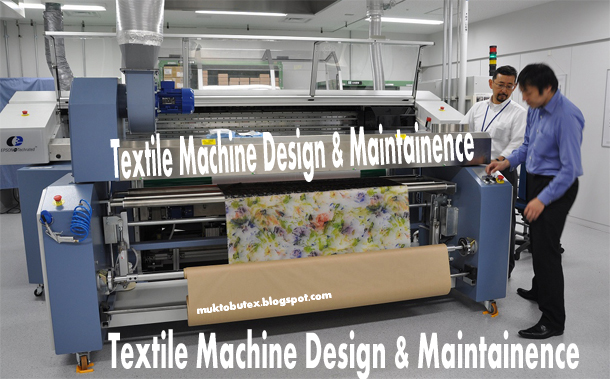 Subject Review : Textile Machine Design & Maintainence ~ MUKTO BUTex ...