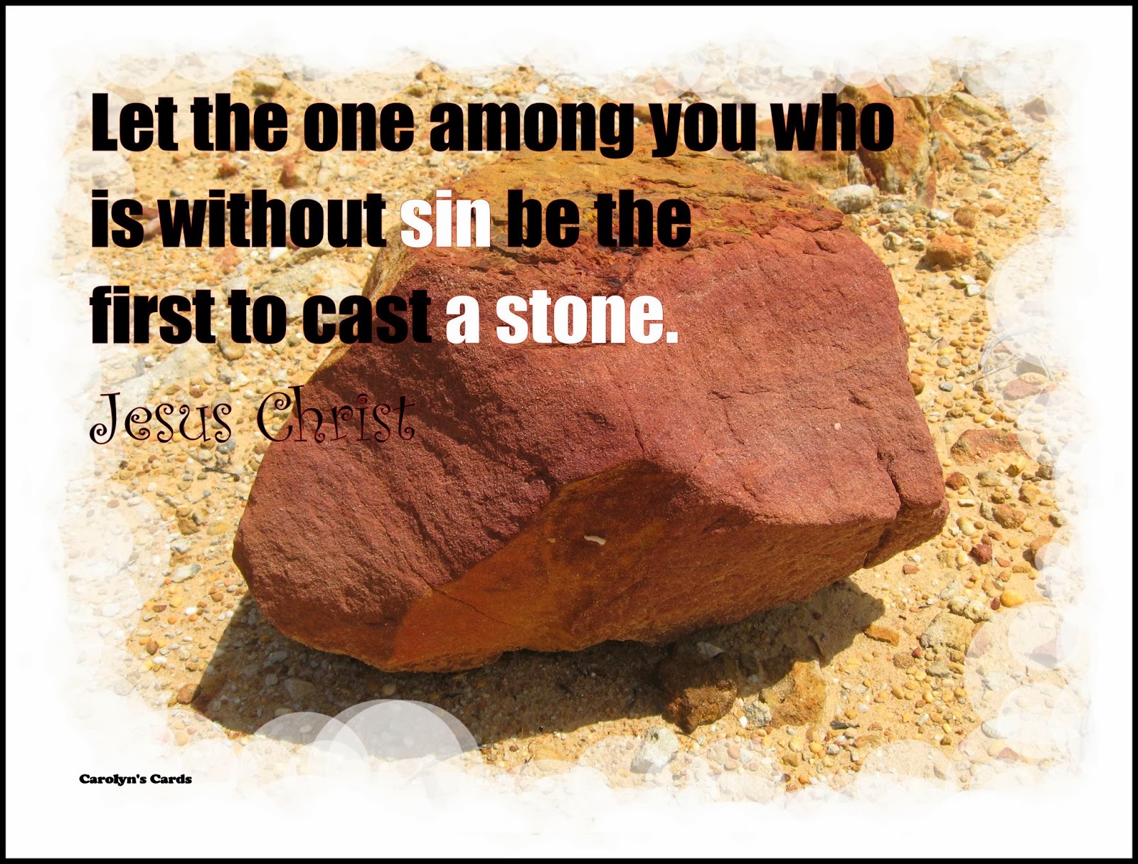 Open Your Eyes. Life Is Beautiful: Let the one among you who is without ...