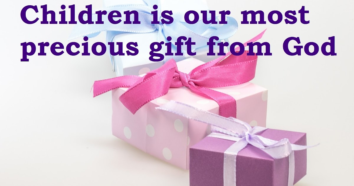 The most precious gift