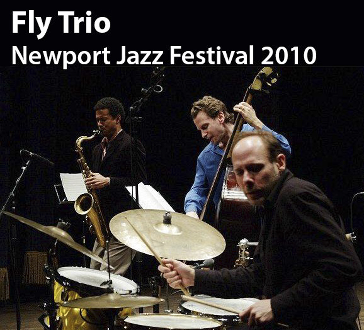 JAZZ Recordings: FLY: Fly Trio-Newport Jazz Festival 2010