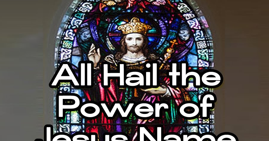 All Hail the Power of Jesus' Name | GodSongs.net