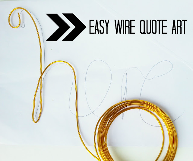 Easy diy wire quote art ~ Make Do and DIY