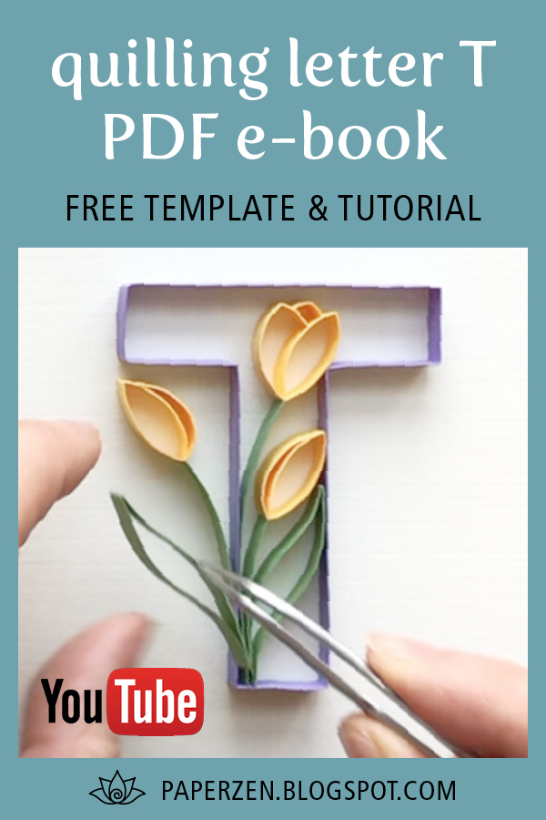 Welcome to Paper Zen ~ Cecelia Louie: Quilling Letter T and How to Make ...