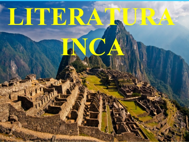 LITERATURA INCA