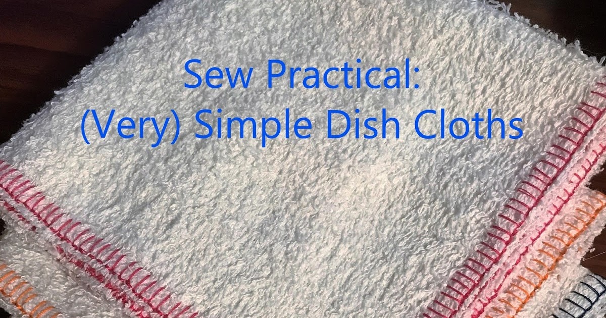 Straddling the Gap: Sew Practical - (Very) Simple Dishcloths