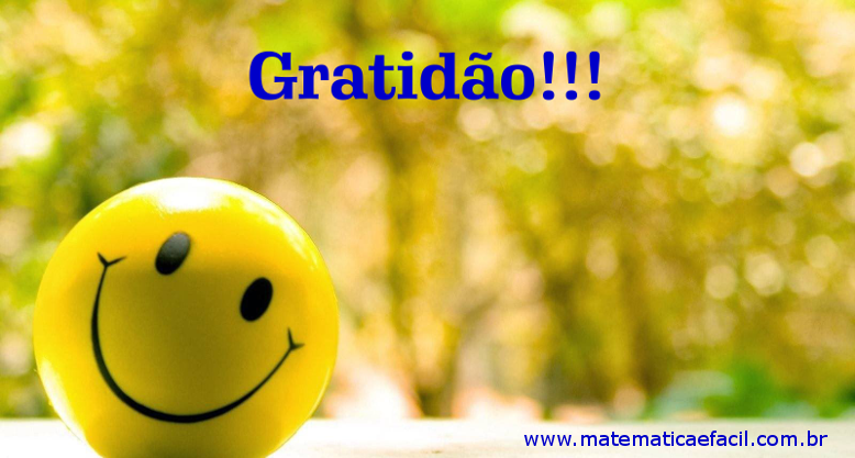 Gratidão!!! | Matemática é Fácil!