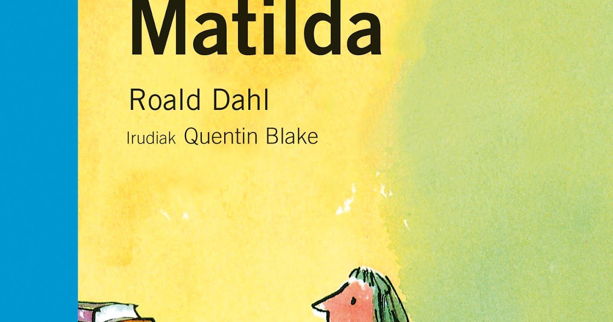 Lecturápolis: MATILDA de Roald Dahl