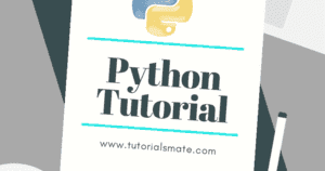 Python Tutorial: Learn Python from Scratch - TutorialsMate