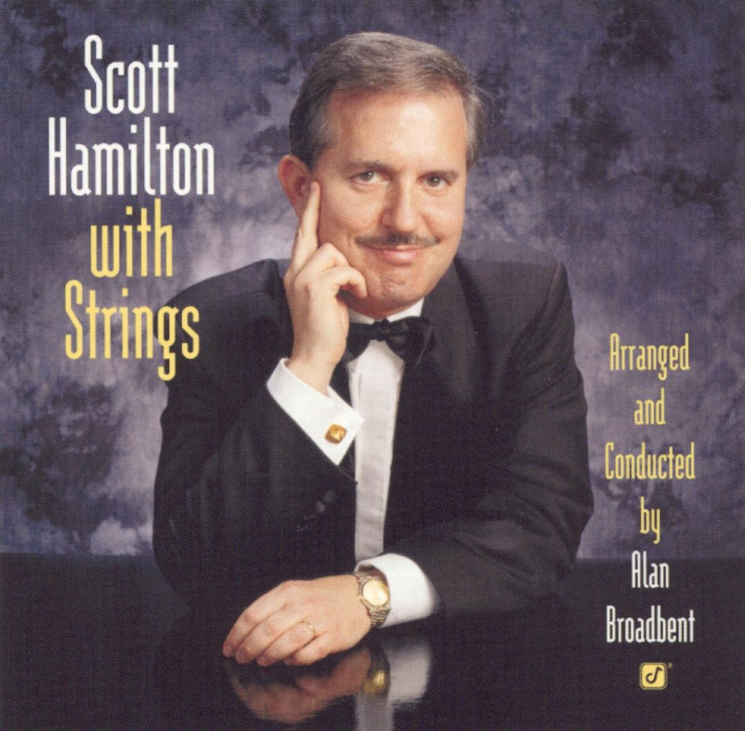 Jazz solo....o con leche: SCOTT HAMILTON / SCOTT HAMILTON WITH STRINGS ...