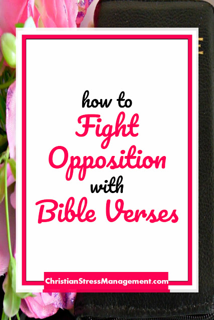 Christian Stress Management: How to Fight Opposition with Bible Verses