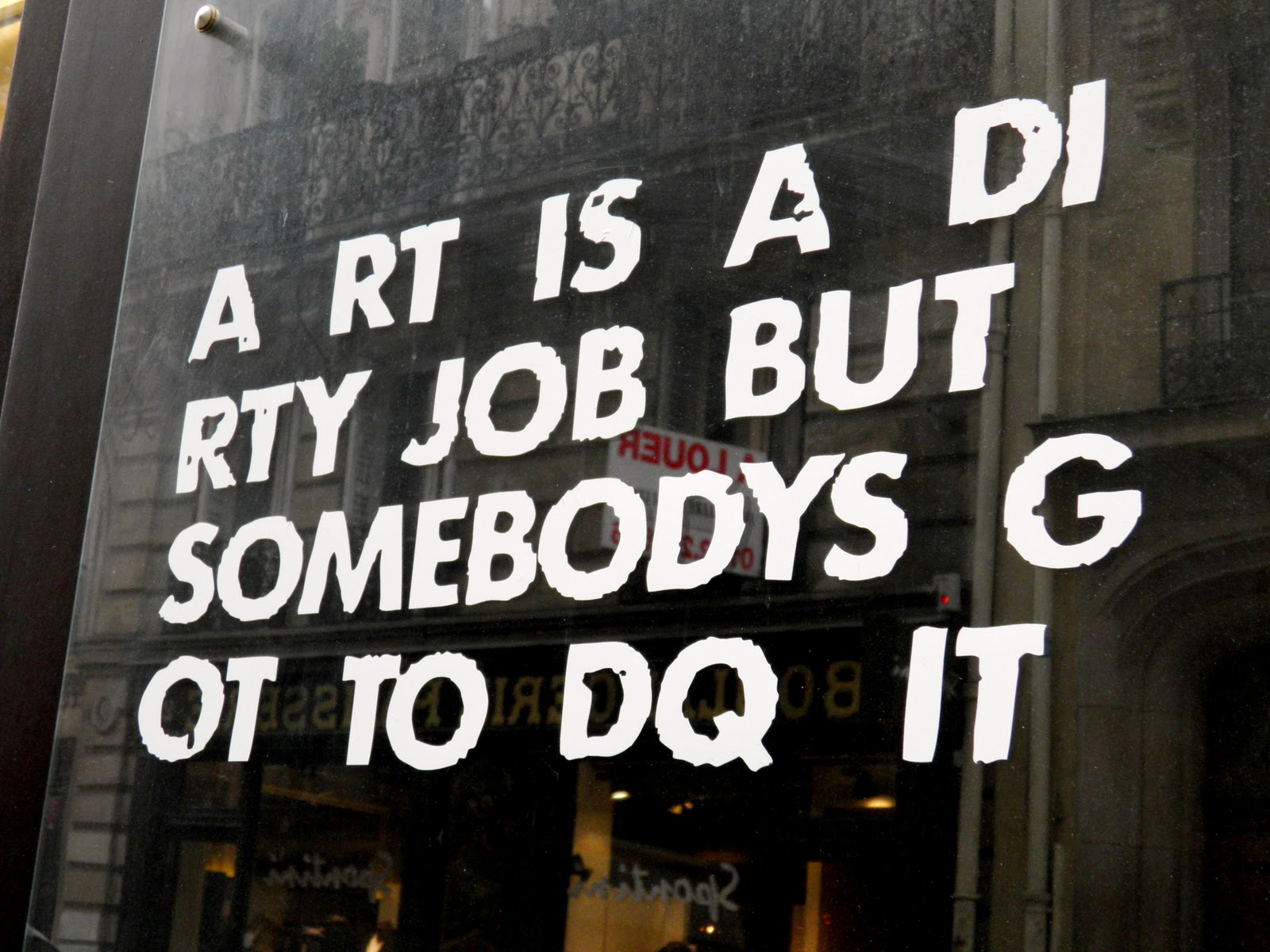 deuxfoiskat.: art is a dirty job but somebodys got to do it.