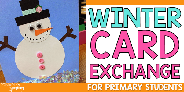 Winter Card Exchange {A Holiday Activity for Primary Students ...