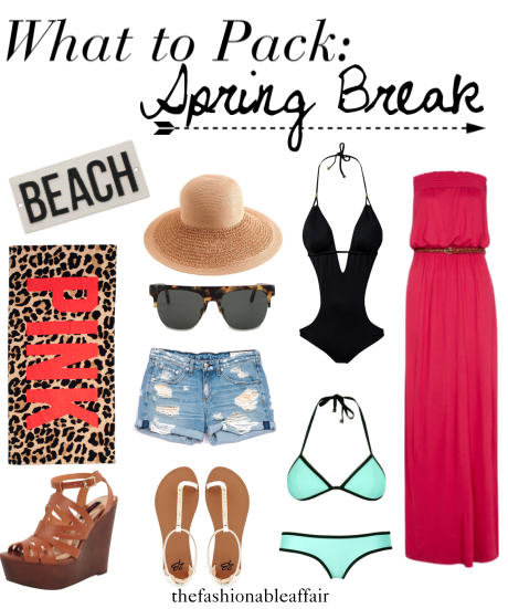 The Fashionable Affair: Spring Break Packing List
