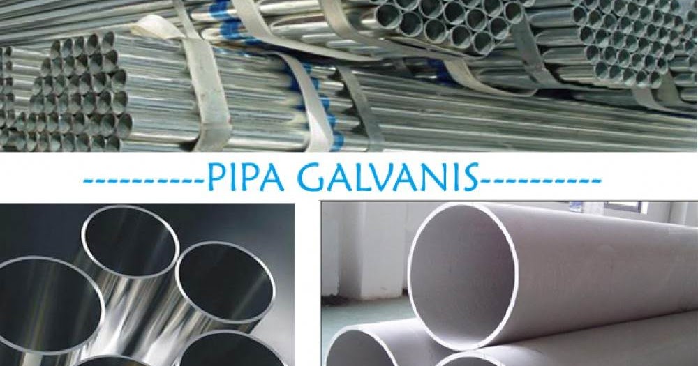 5 Keunggulan Pipa Galvanis | Jual Pipa Galvanis Termurah ~ Distributor ...